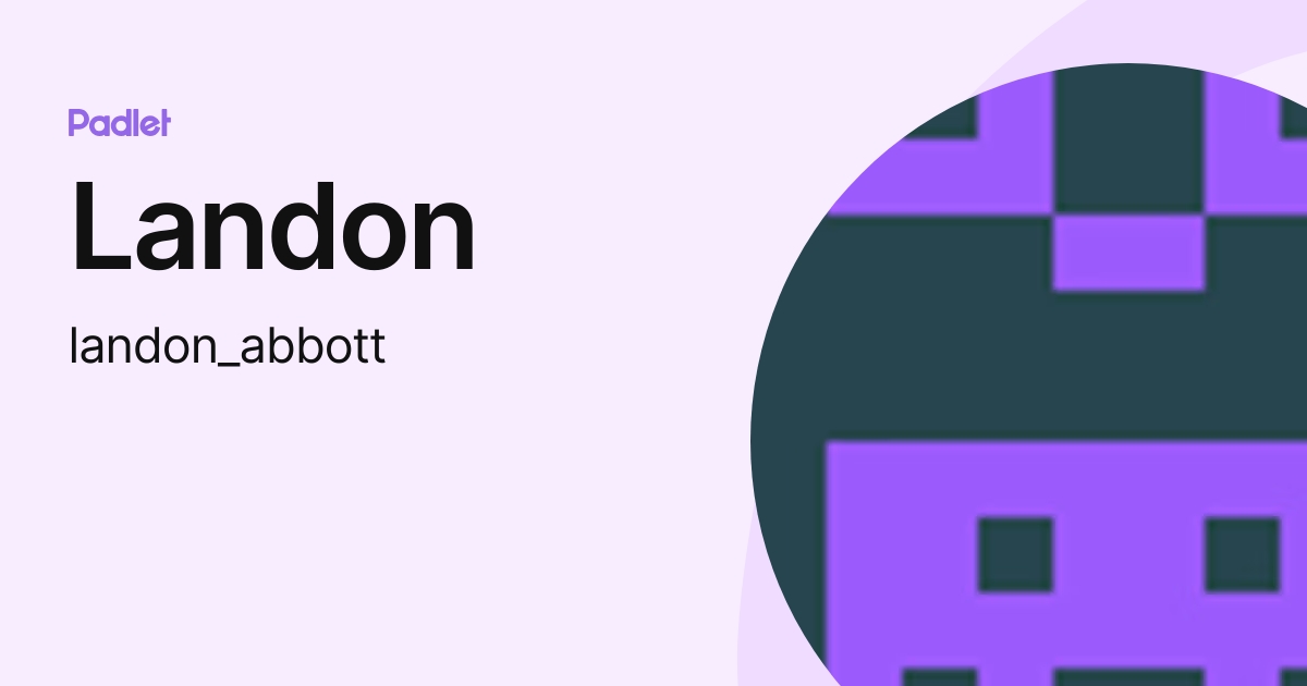 Landon (landon_abbott) profile | Padlet