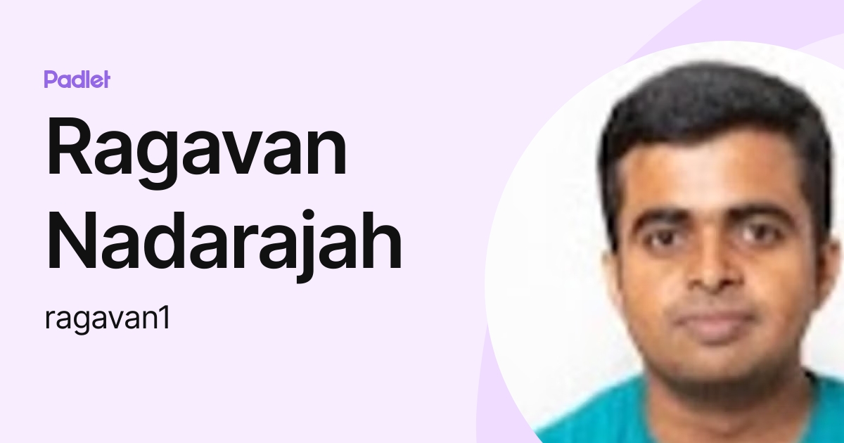 Ragavan Nadarajah (ragavan1) profile | Padlet
