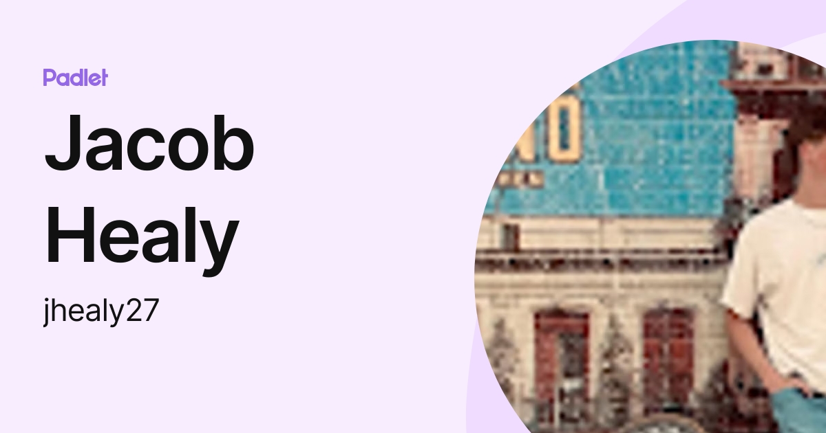 Jacob Healy (jhealy27) profile | Padlet