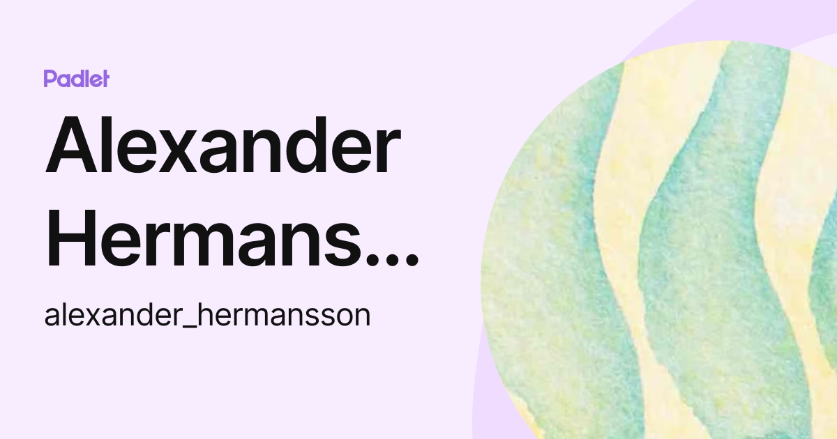 Alexander Hermansson (alexander_hermansson) profile | Padlet