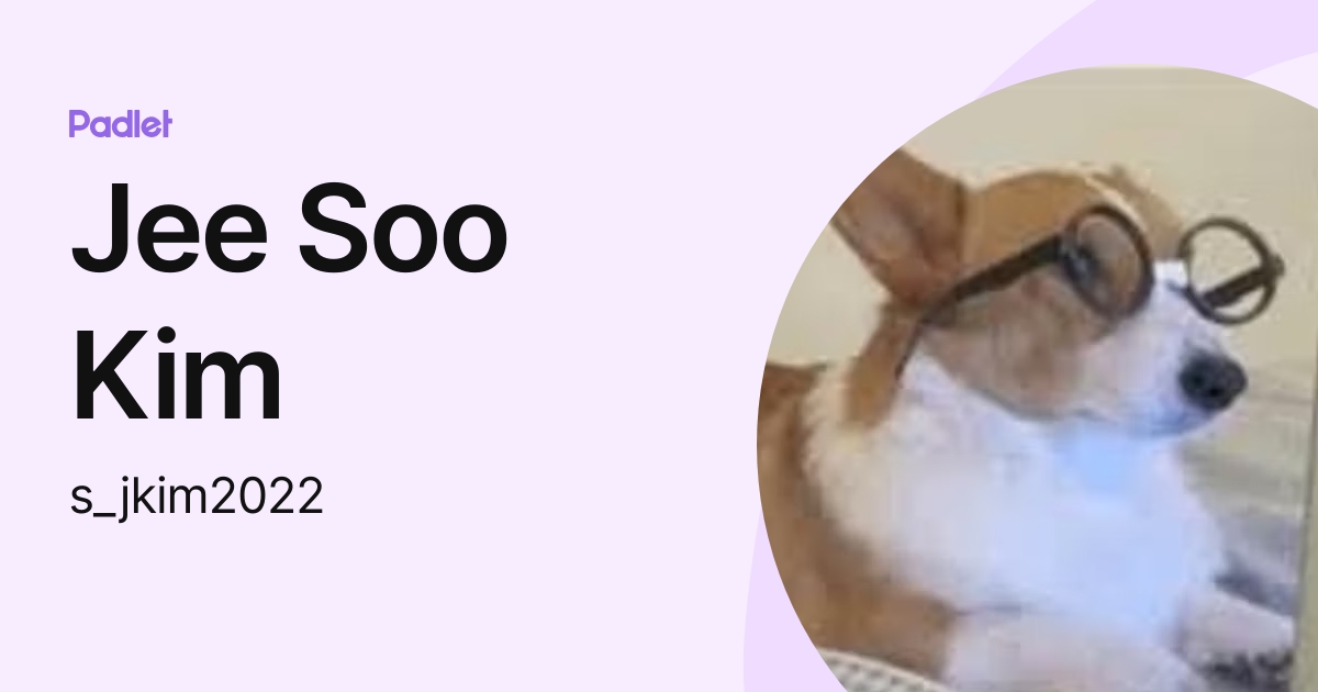 Jee Soo Kim (s_jkim2022) profile | Padlet