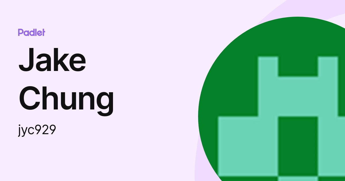 Jake Chung (jyc929) profile | Padlet