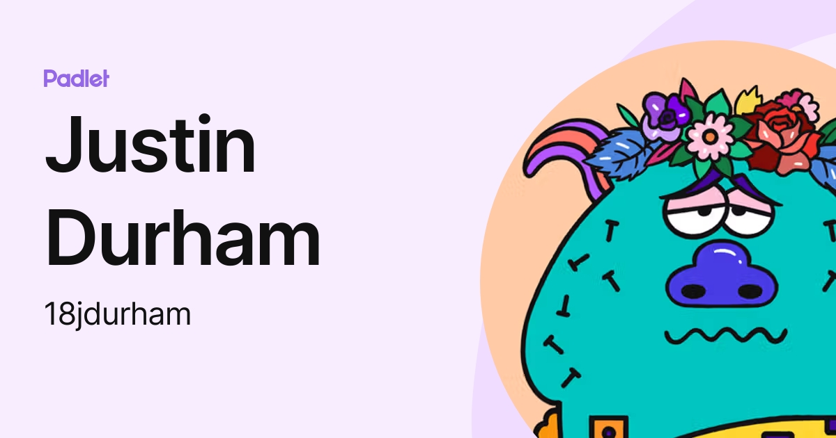 Justin Durham (18jdurham) profile | Padlet