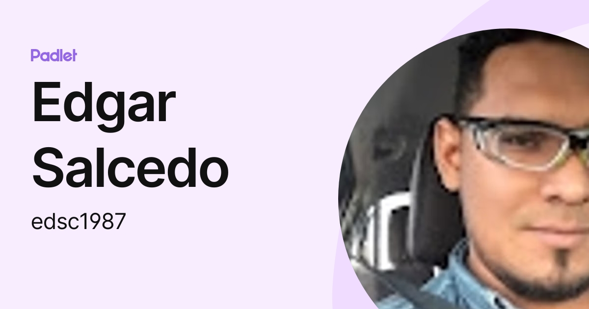 Edgar Salcedo (edsc1987) profile | Padlet
