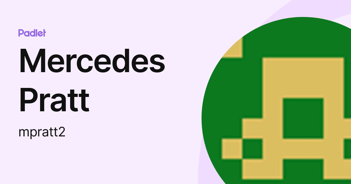 Mercedes Pratt (mpratt2) profile | Padlet