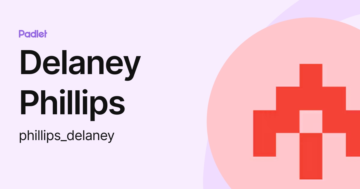 Delaney Phillips (phillips_delaney) profile | Padlet