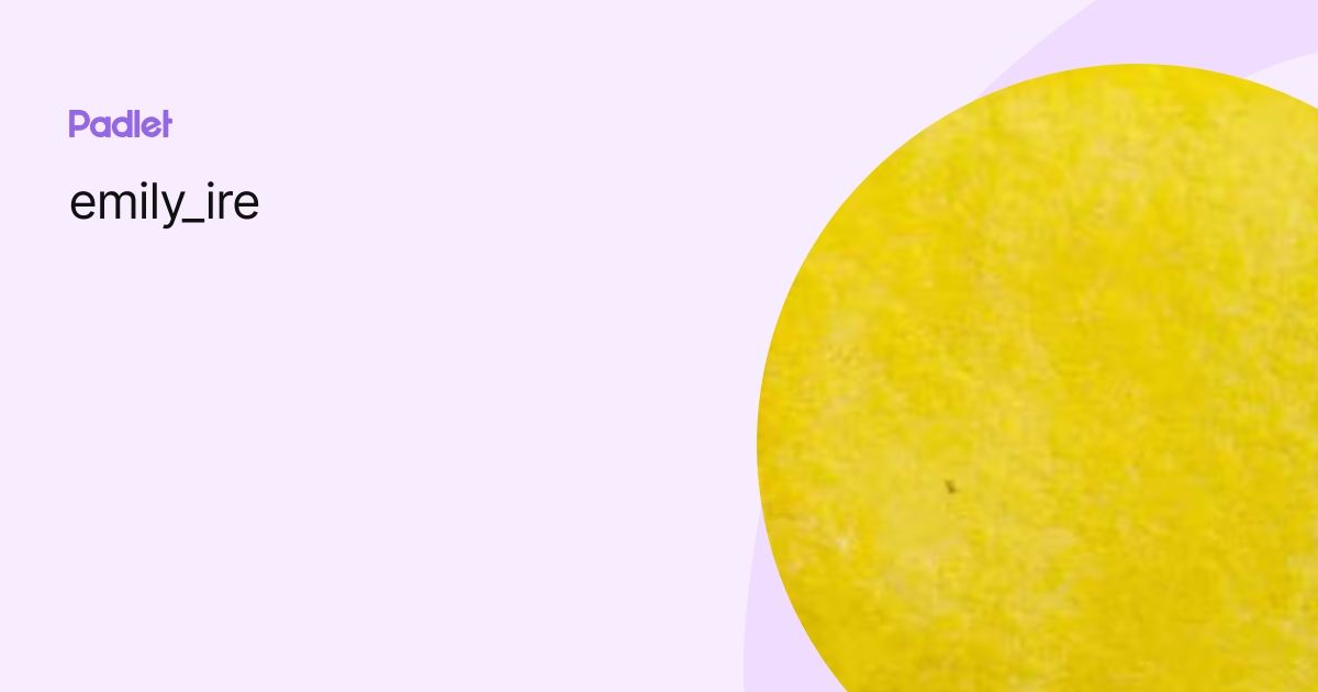 emily_ire profile | Padlet