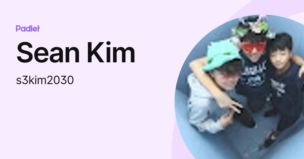 Sean Kim (s3kim2030) profile | Padlet