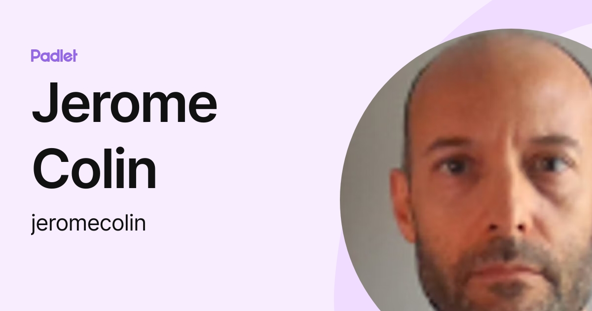 Profil de Jerome Colin (jeromecolin) | Padlet