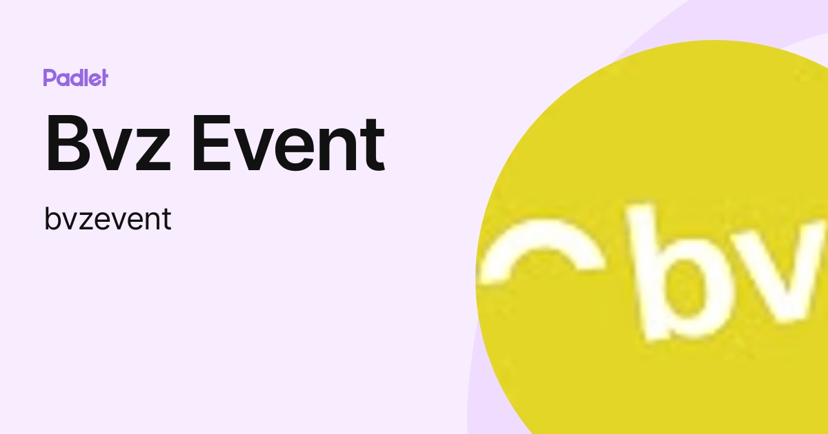 Bvz Event (bvzevent) profile | Padlet