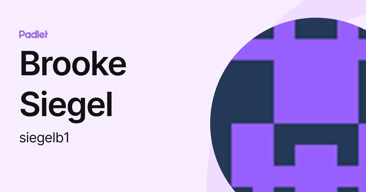 Brooke Siegel (siegelb1) profile | Padlet