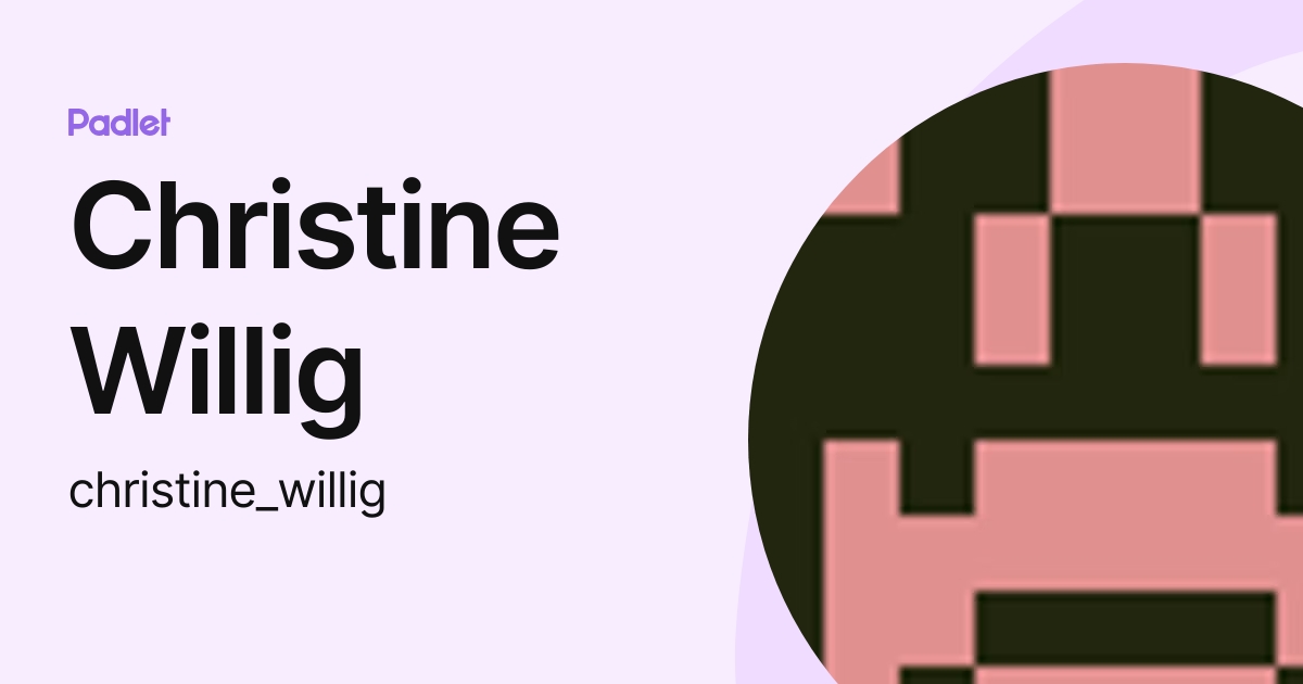 Christine Willig (christine_willig) profile | Padlet