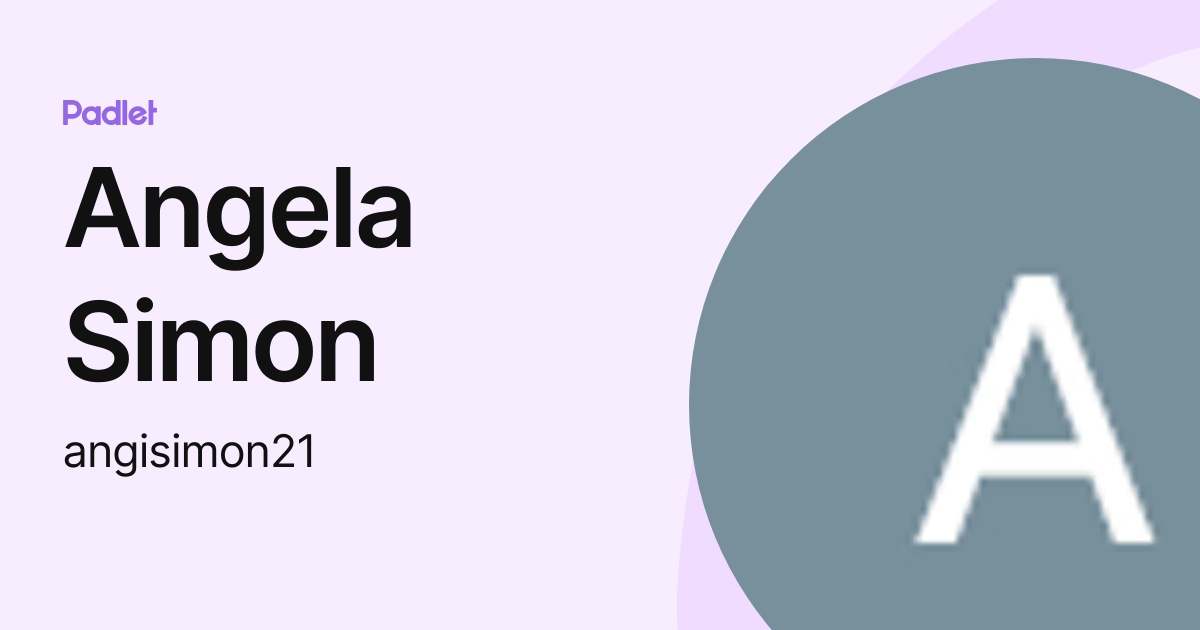 Angela Simon (angisimon21) profile | Padlet