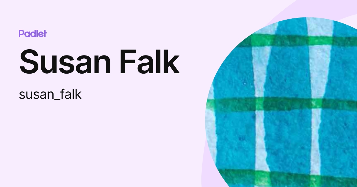Susan Falk (susan_falk) profile | Padlet