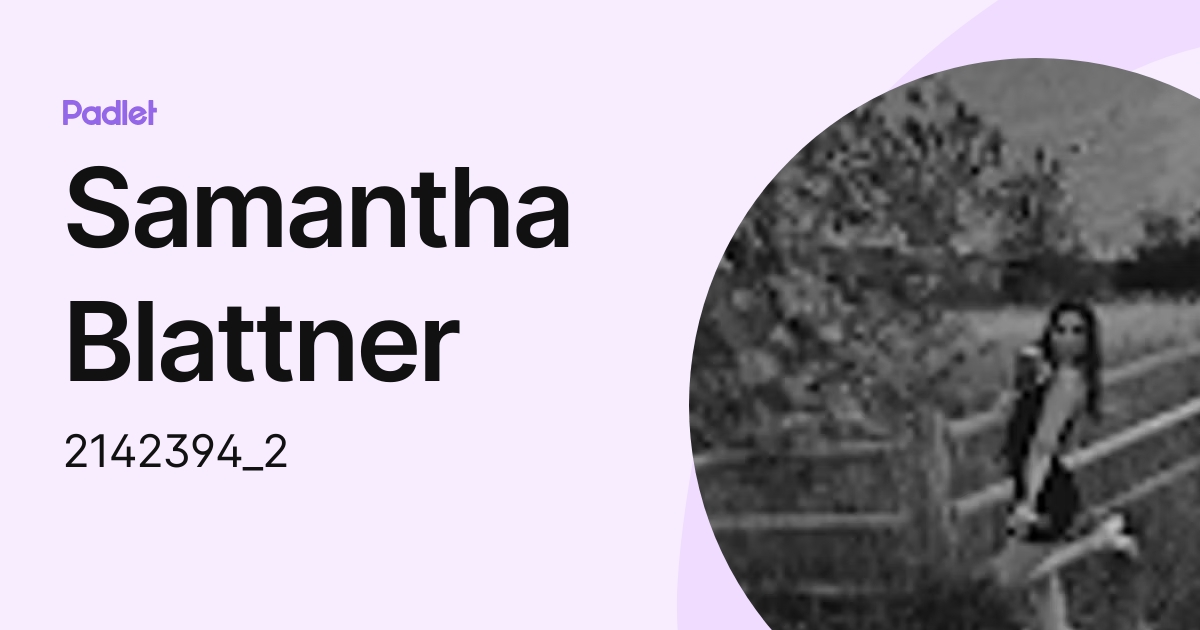 Samantha Blattner (2142394) profile | Padlet