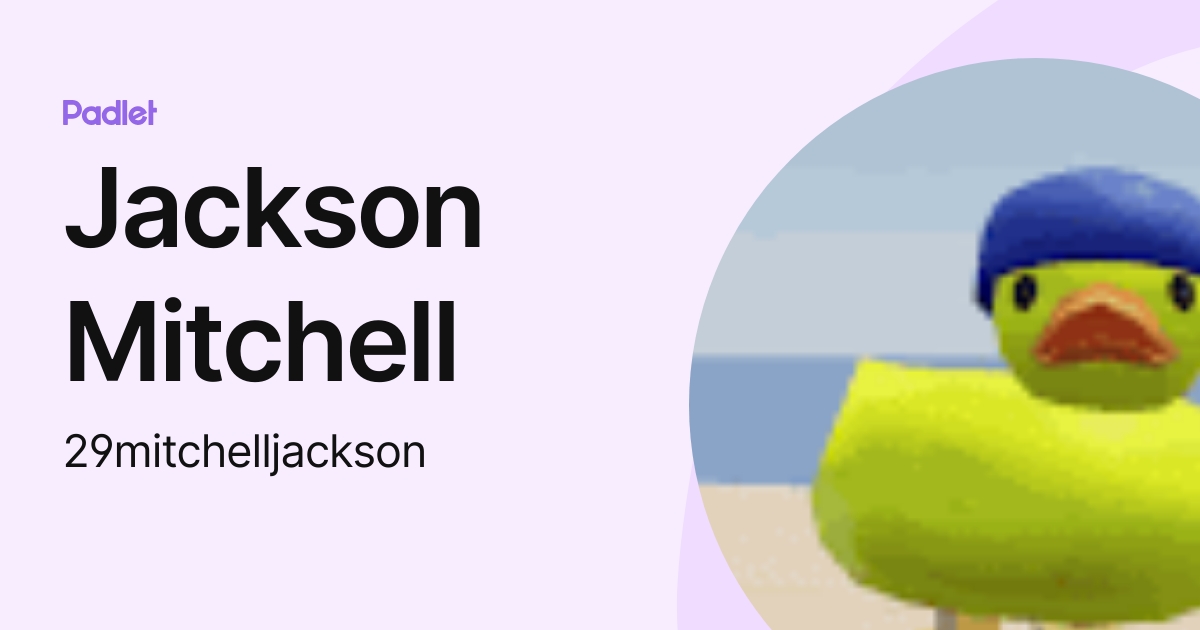 Jackson Mitchell (29mitchelljackson) profile | Padlet