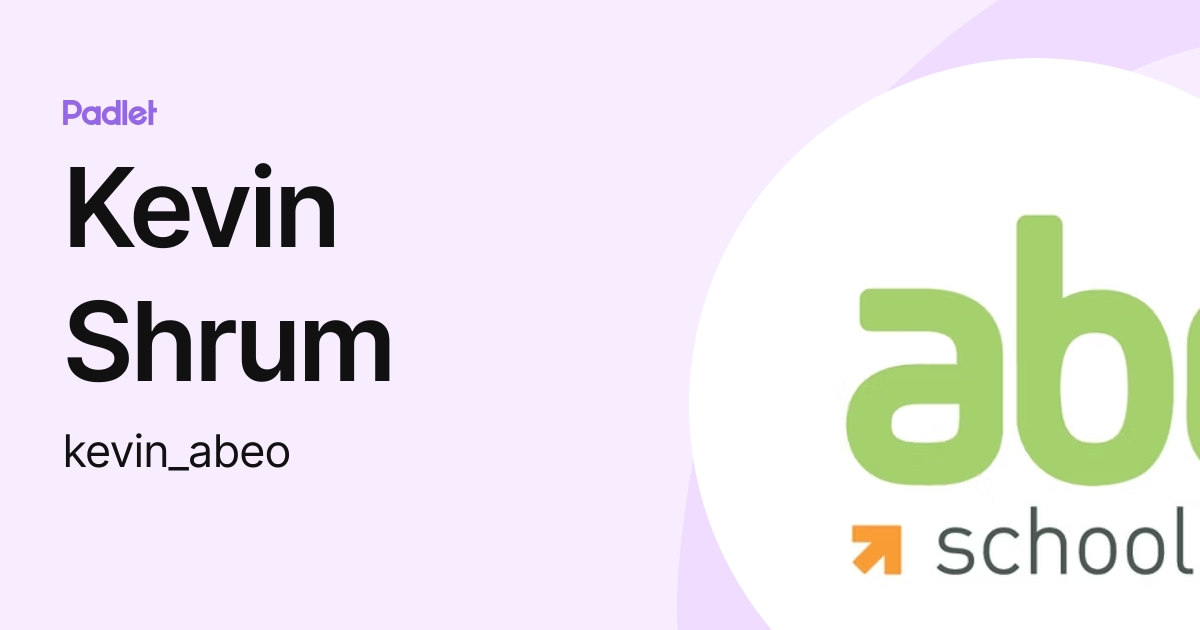 Kevin Shrum (kevin_abeo) profile | Padlet