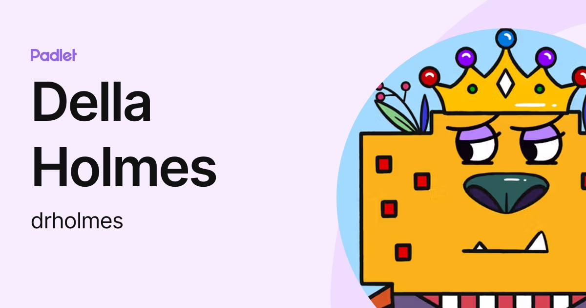 Della Holmes (drholmes) profile | Padlet