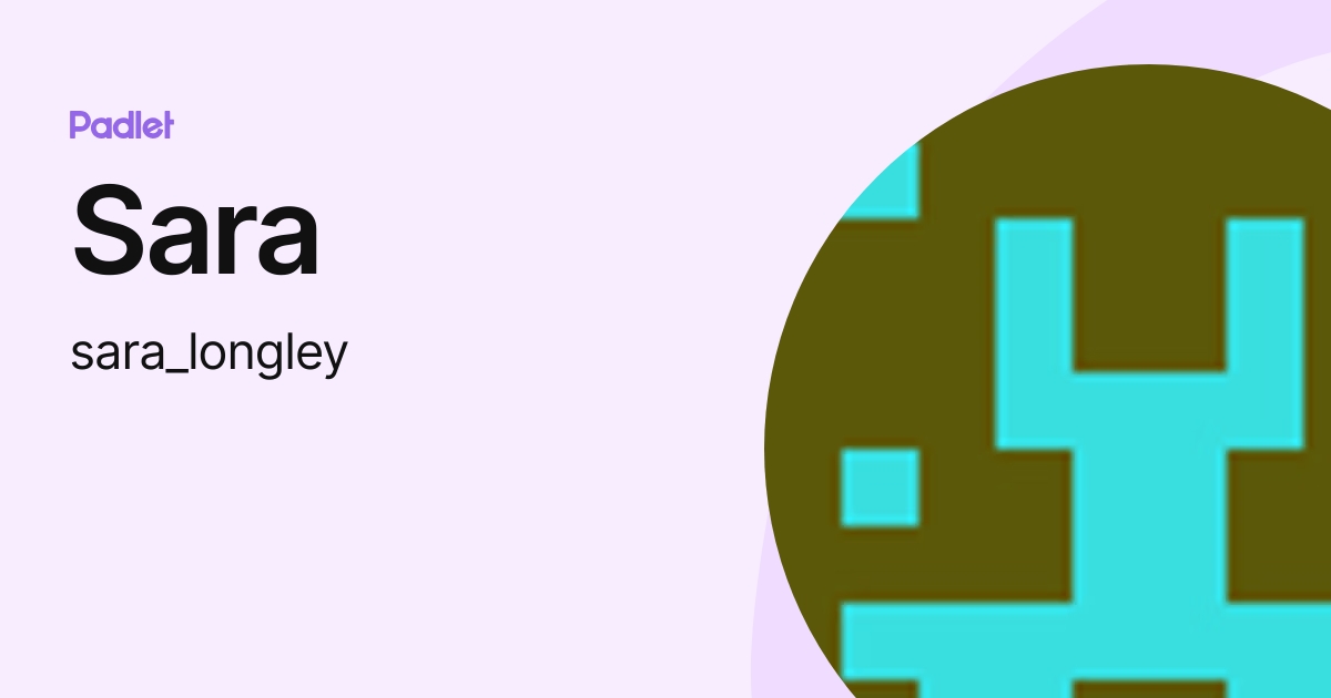 Sara (sara_longley) profile | Padlet