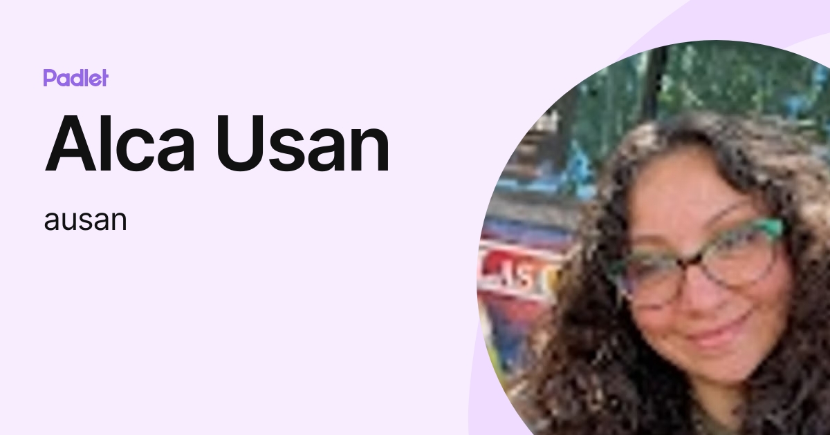 Alca Usan (ausan) profile | Padlet