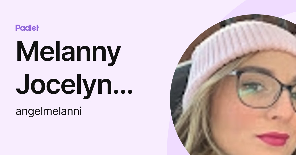 Melanny Jocelyn Ponce Angel (angelmelanni) profile | Padlet