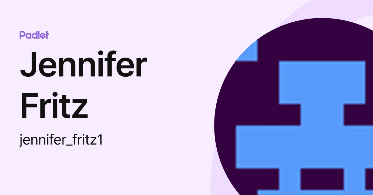 Jennifer Fritz (jennifer_fritz1) profile | Padlet