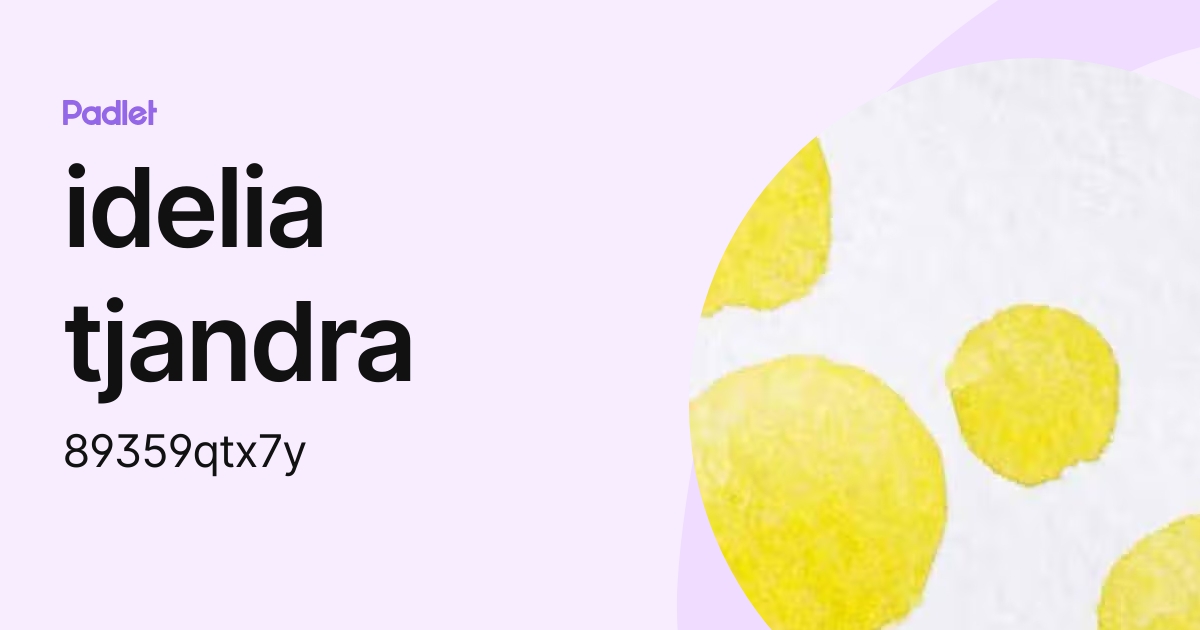idelia tjandra (89359qtx7y) profile | Padlet