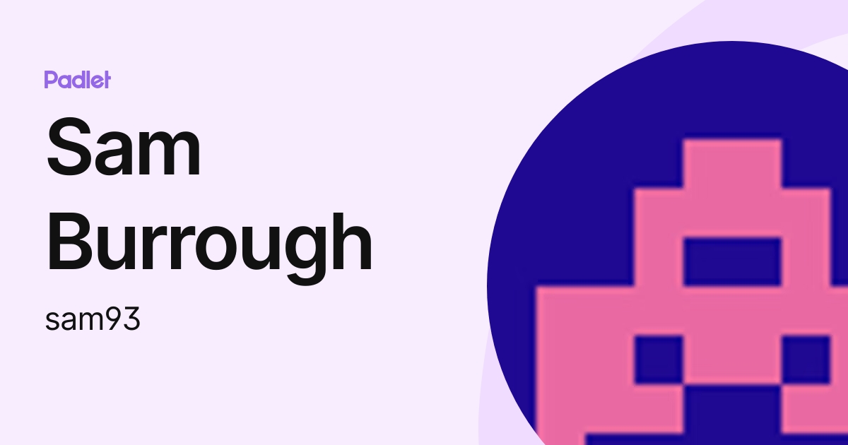 Sam Burrough Sam93 Profile Padlet
