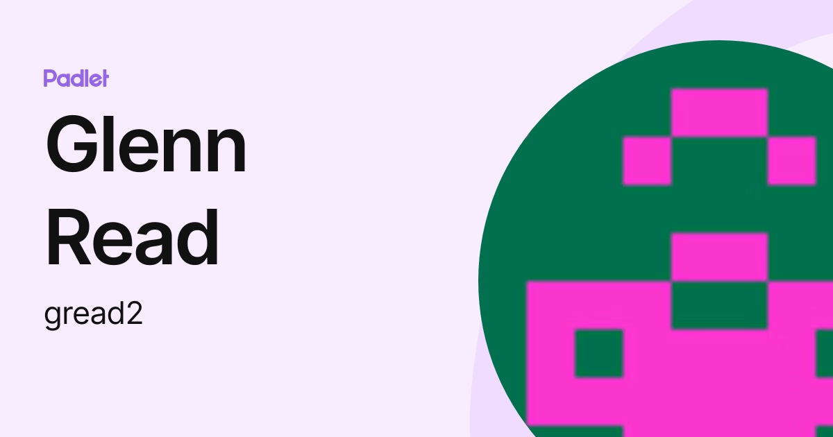 Glenn Read (gread2) profile | Padlet