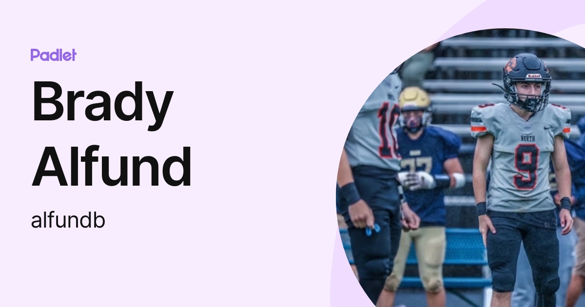 Brady Alfund (alfundb) profile | Padlet