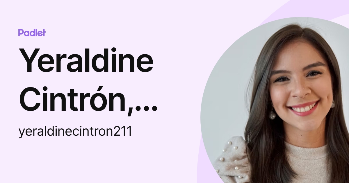 Yeraldine Cintrón, MEd. (yeraldinecintron211) profile | Padlet