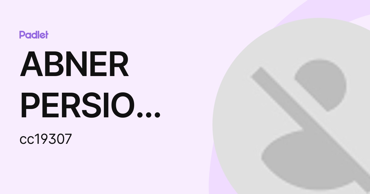 ABNER PERSIO FARIAS (cc19307) profile | Padlet