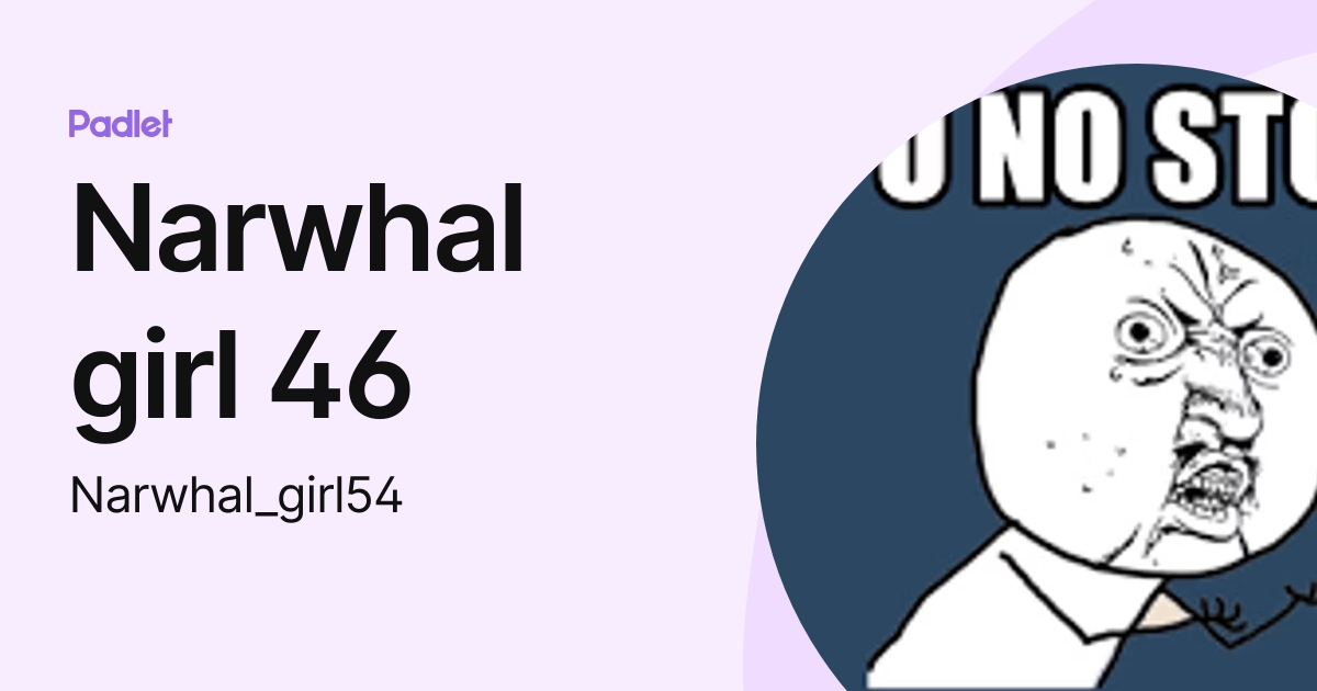 Narwhal girl 46 (Narwhal_girl54) profile | Padlet