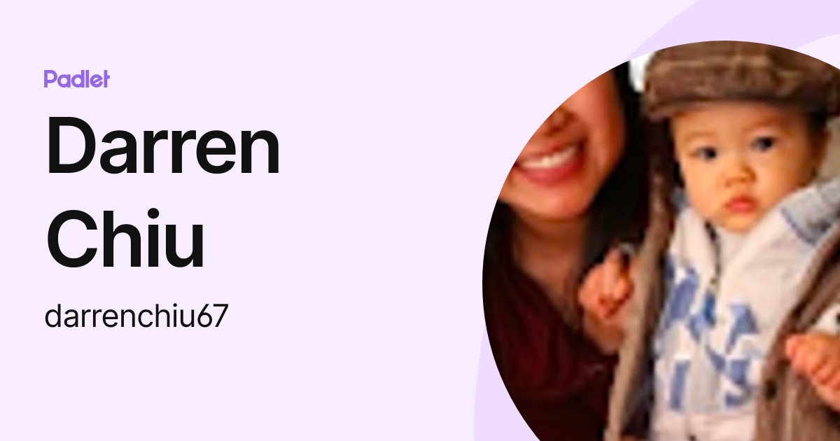 Darren Chiu (darrenchiu67) profile | Padlet