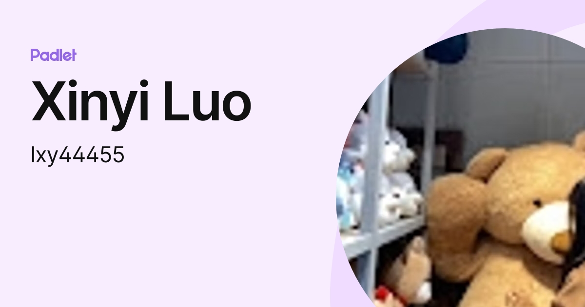 Xinyi Luo (lxy44455) profile | Padlet