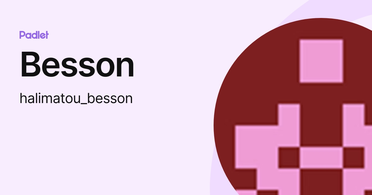 Besson (halimatou_besson) profile | Padlet