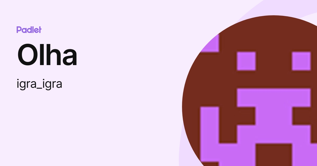 Olha (igra_igra) profile | Padlet