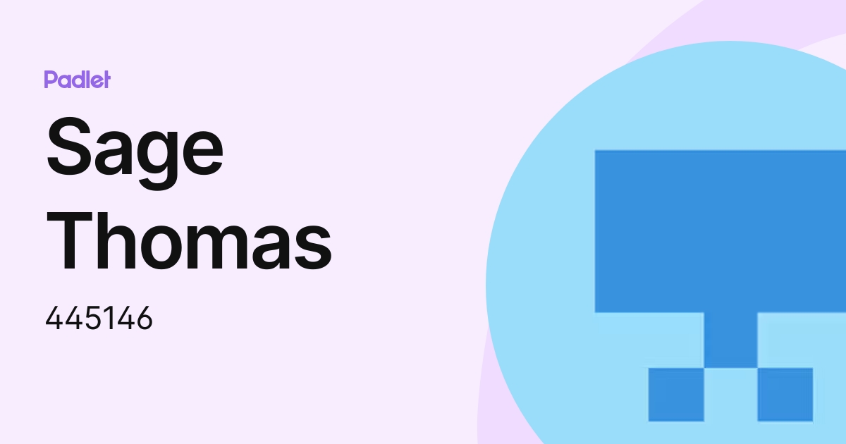 Sage Thomas (445146) profile | Padlet