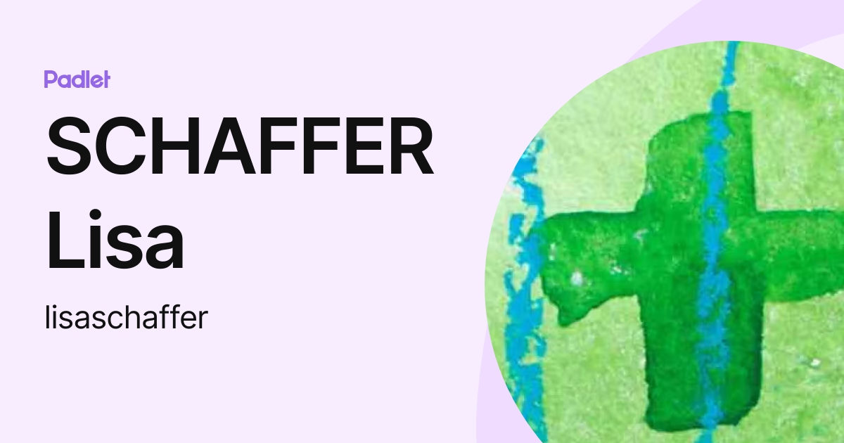 SCHAFFER Lisa (lisaschaffer) profile | Padlet