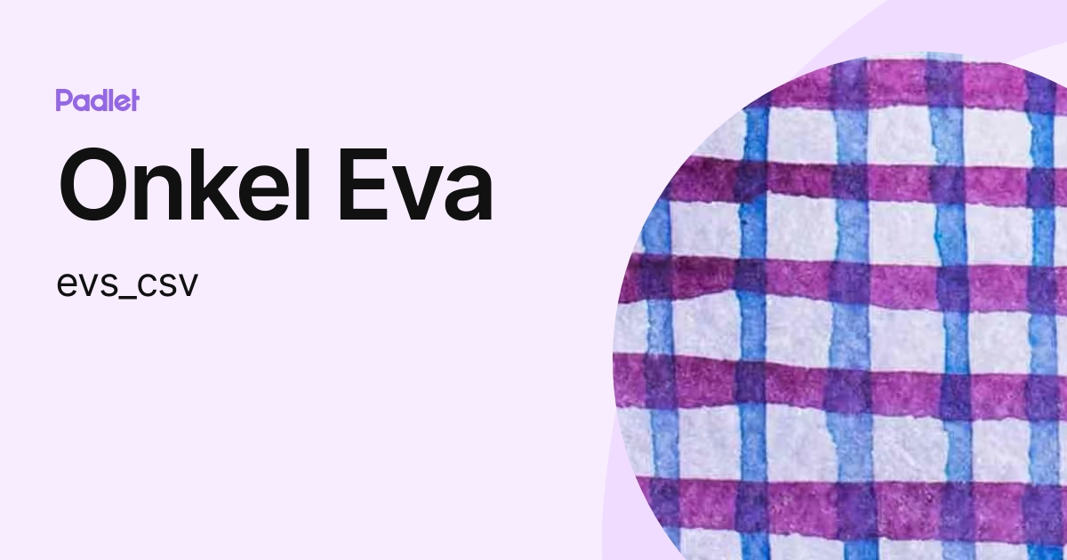 Onkel Eva (evs_csv) profile | Padlet