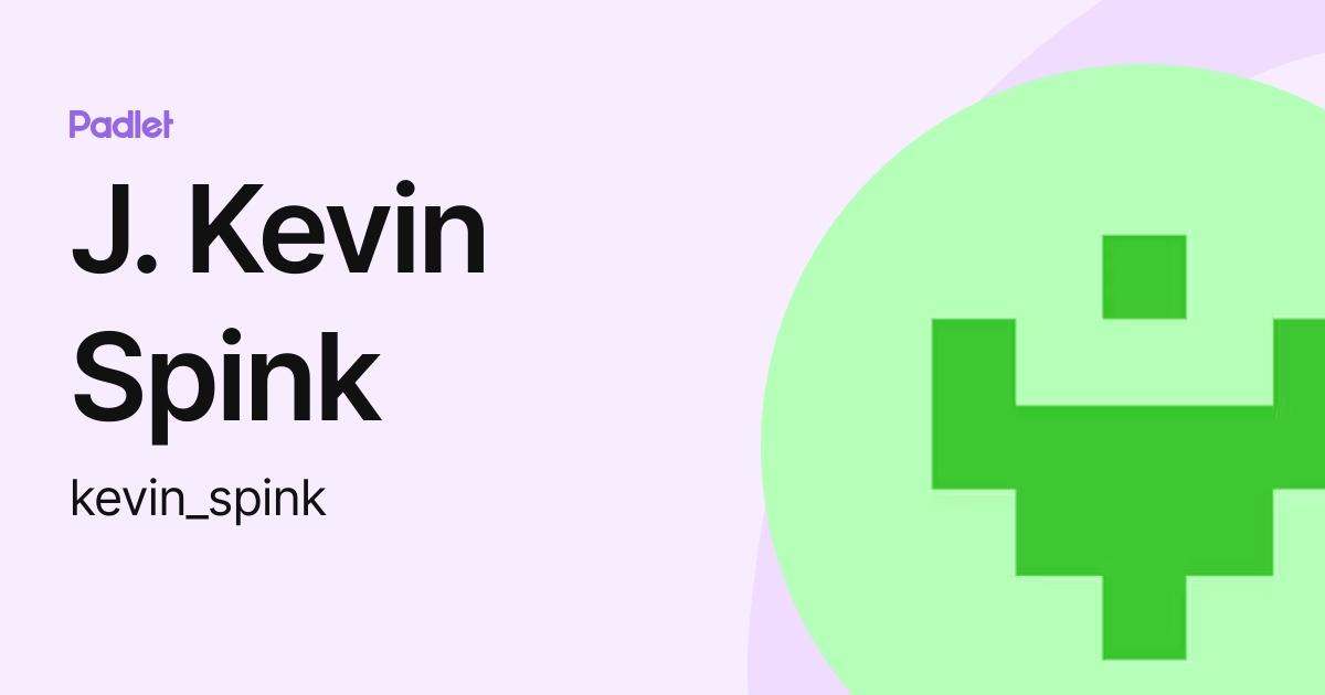 J. Kevin Spink (kevin_spink) profile | Padlet