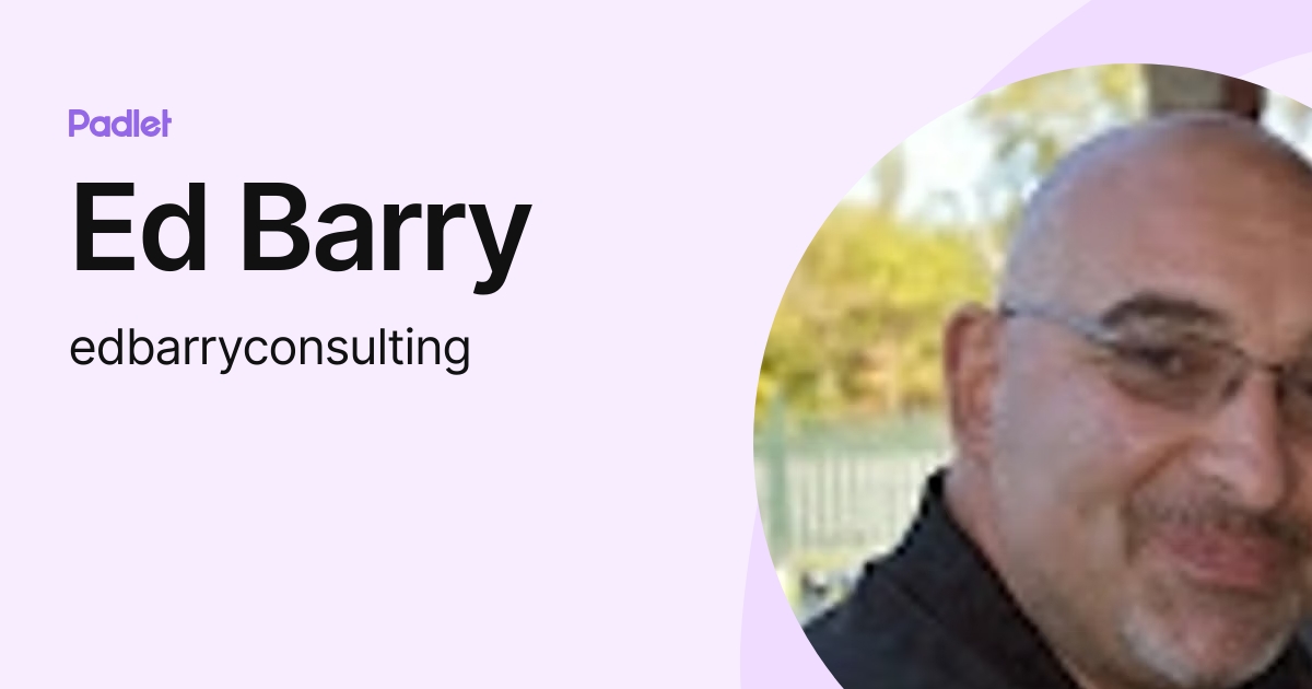 Ed Barry (edbarryconsulting) profile | Padlet