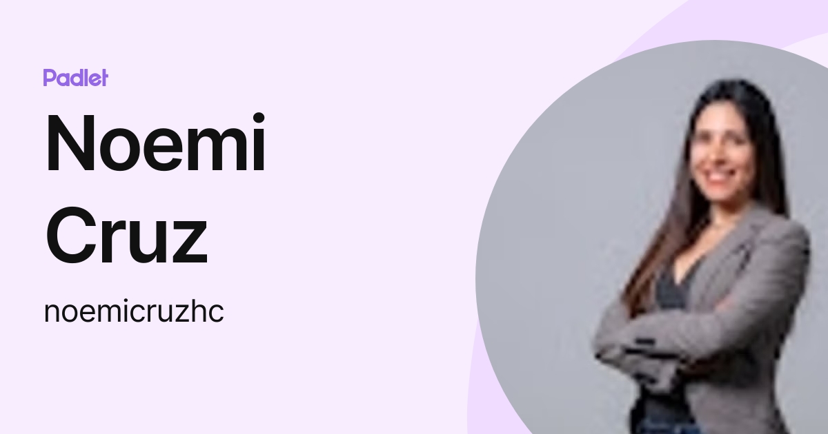 Noemi Cruz (noemicruzhc) profile | Padlet