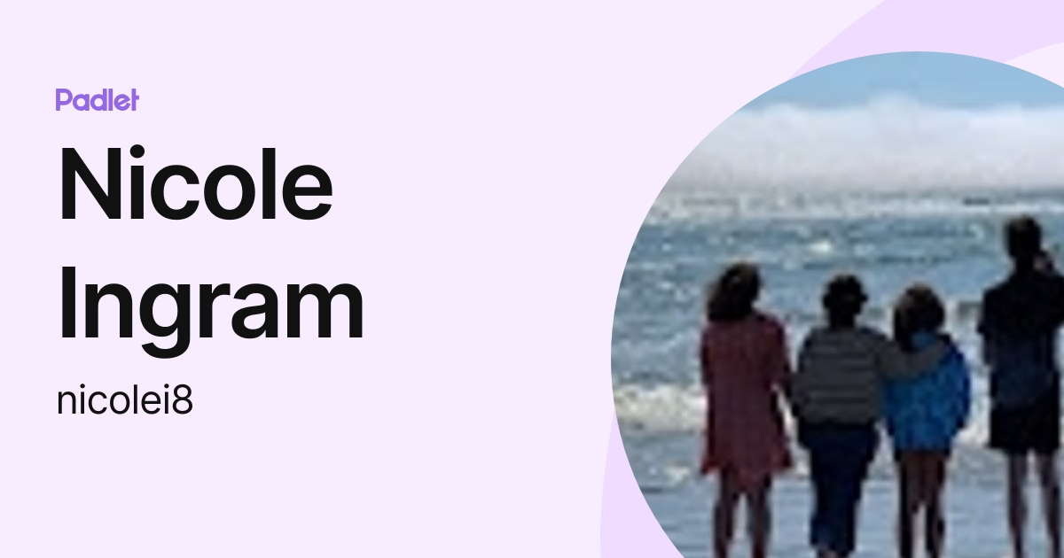 Nicole Ingram (nicolei8) profile | Padlet