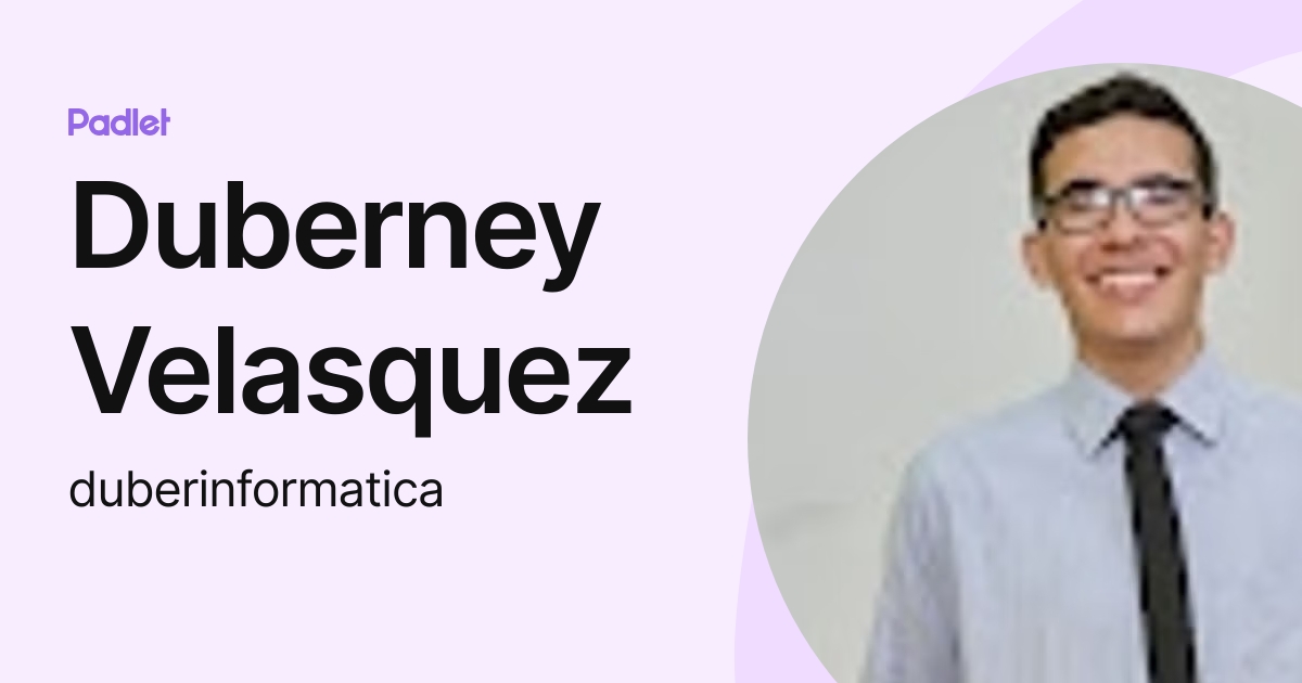 Duberney Velasquez (duberinformatica) profile | Padlet