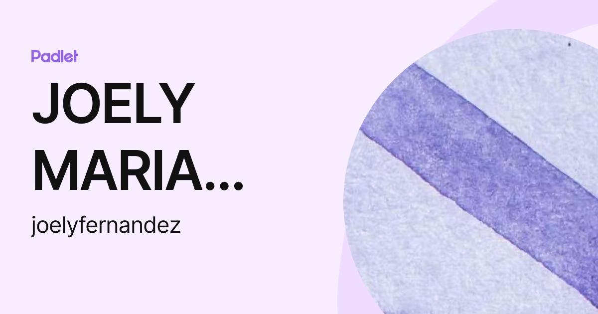 JOELY MARIA FERNANDEZ GARCIA (joelyfernandez) profile | Padlet