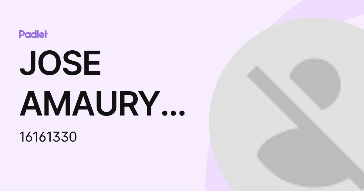 JOSE AMAURY HERNANDEZ LOPEZ (16161330) profile | Padlet