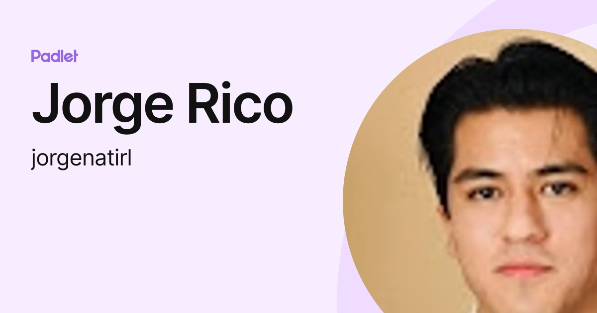 Jorge Rico (jorgenatirl) profile | Padlet
