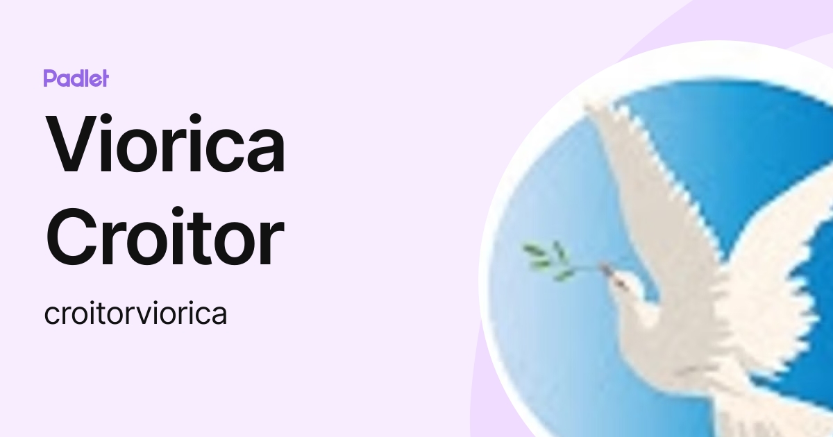 Viorica Croitor (croitorviorica) profile | Padlet