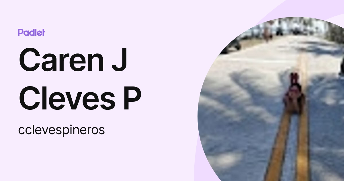 Caren J Cleves P (cclevespineros) profile | Padlet